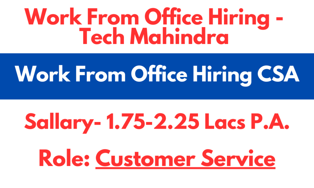 Work From Office Hiring Tech Mahindra