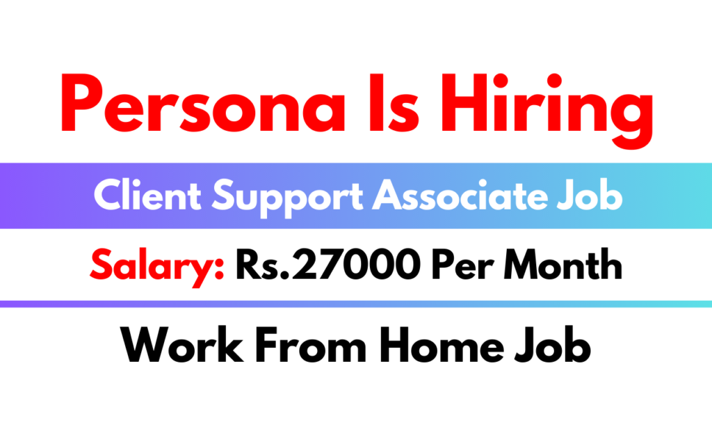 Persona Job | Work From Home Job | Client Support Associate | Any ...