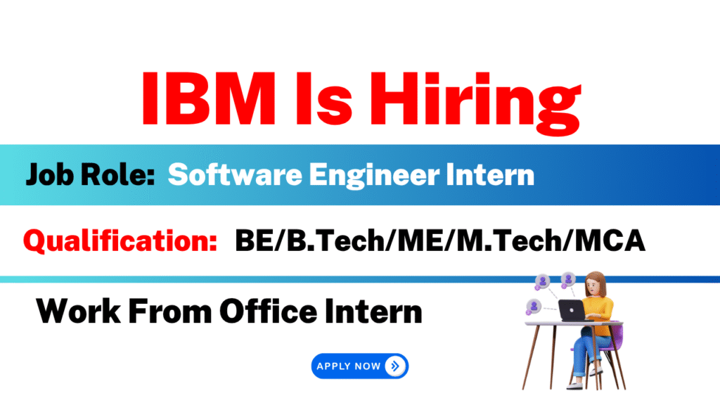IBM Internship | Software Engineer Intern | Work From Office Intern ...