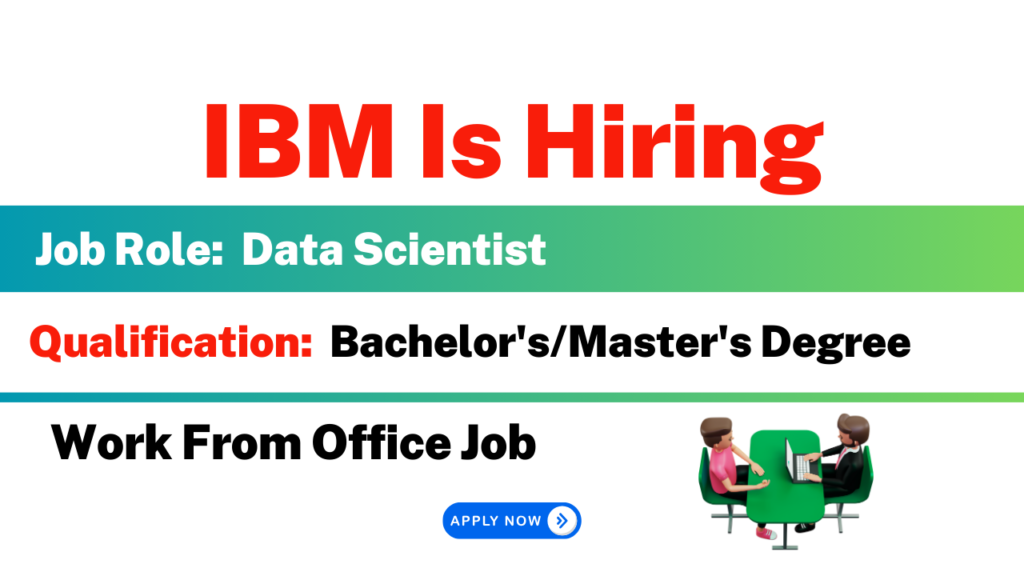 IBM Recruitment 2025 | Data Scientist Job | Work From Office Job ...