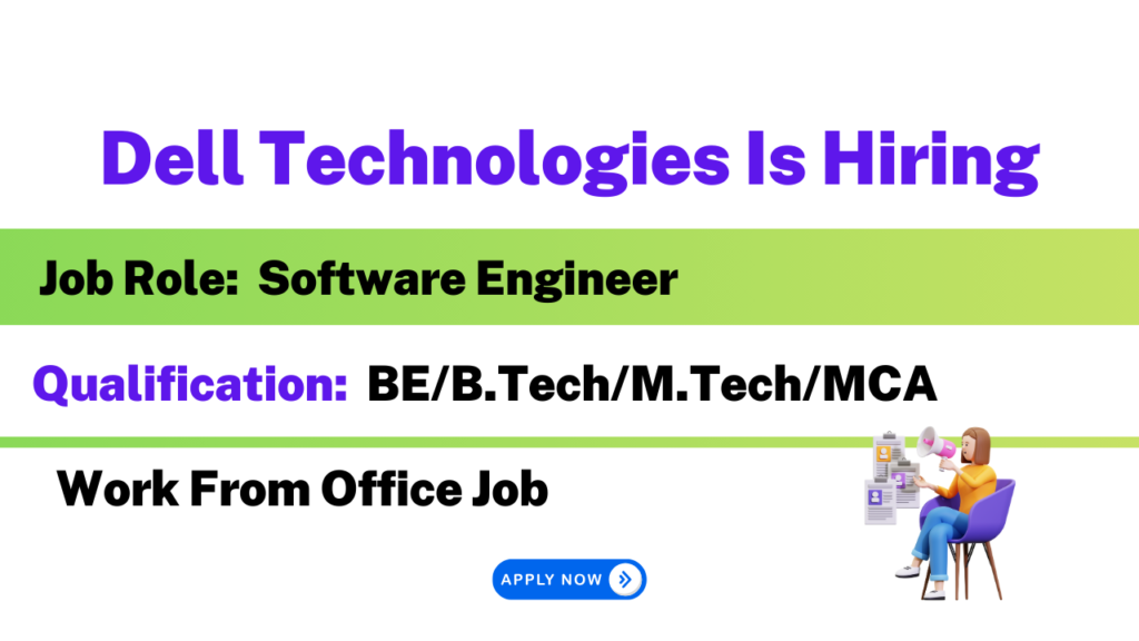 Dell Technologies Is Hiring | Software Engineer Job | Work From Office ...